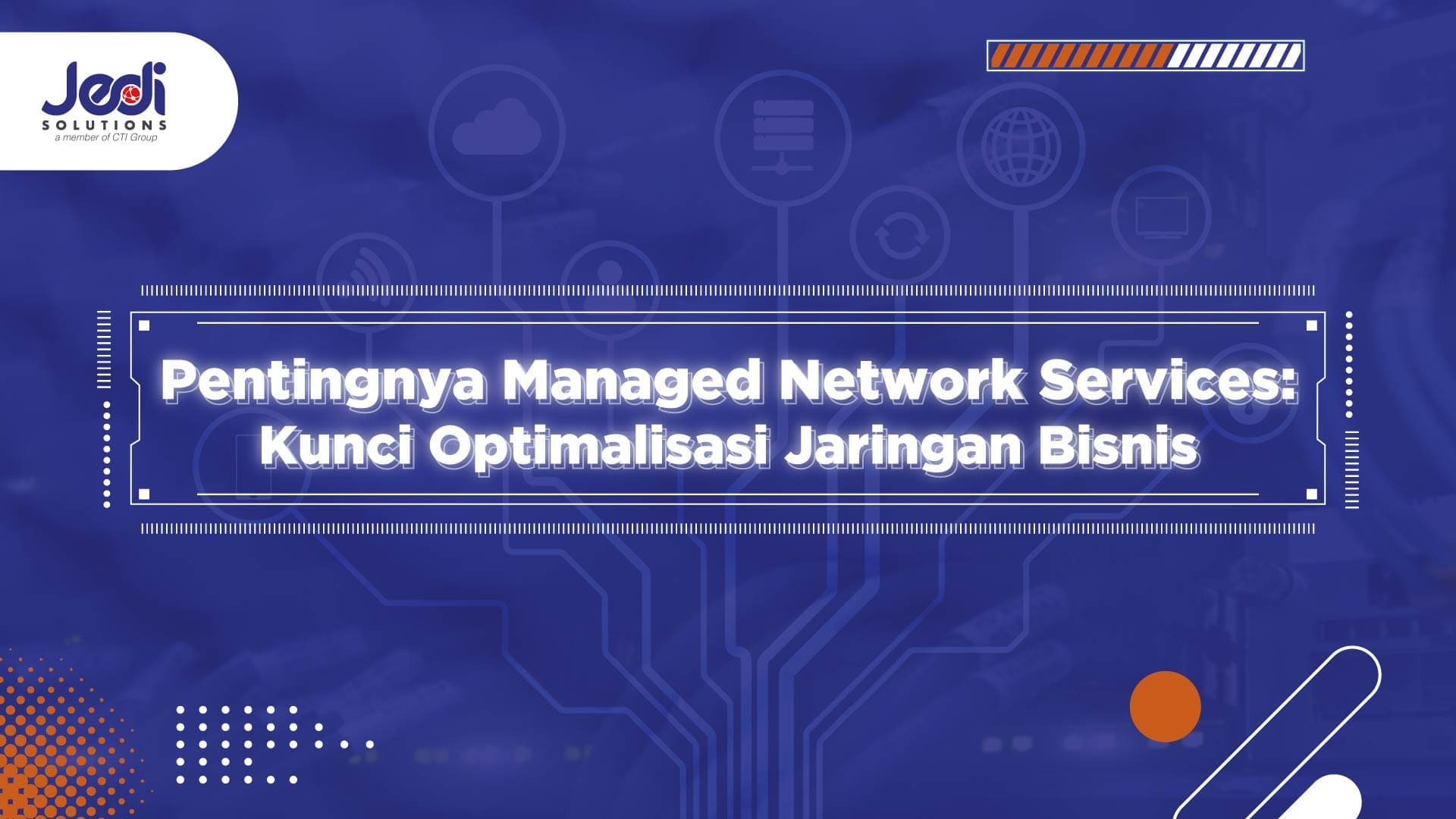Pentingnya Managed Network Services: Kunci Optimalisasi Jaringan Bisnis ...