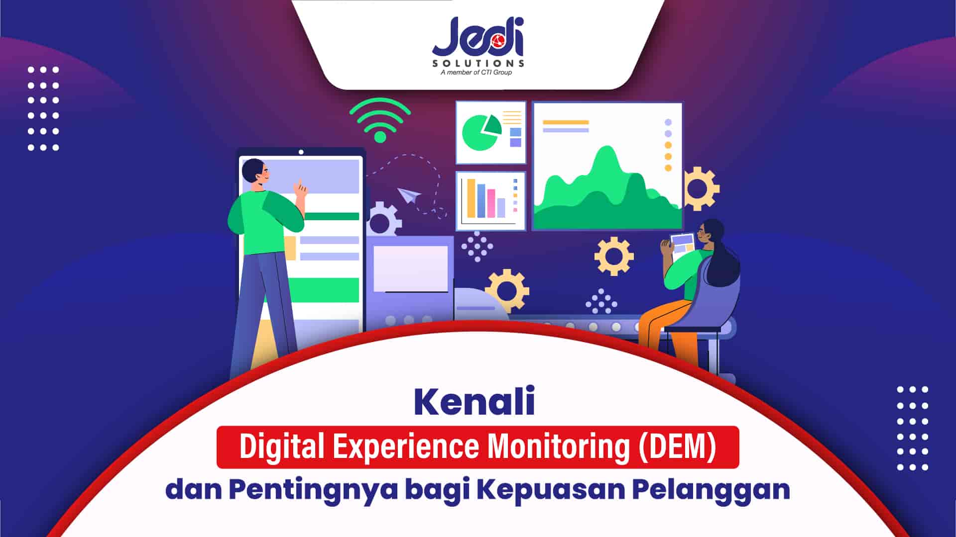 Kenali Digital Experience Monitoring (DEM) dan Pentingnya bagi Kepuasan ...
